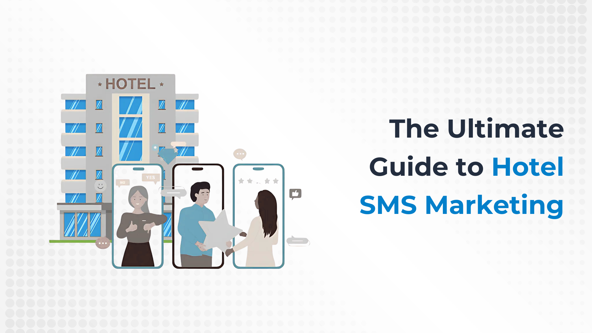 Complete Guide to Hotel SMS Marketing